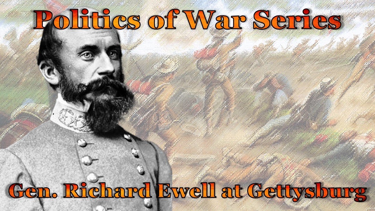 Gen Richard Ewell at Gettysburg, Did he Make the Right Decission? - YouTube