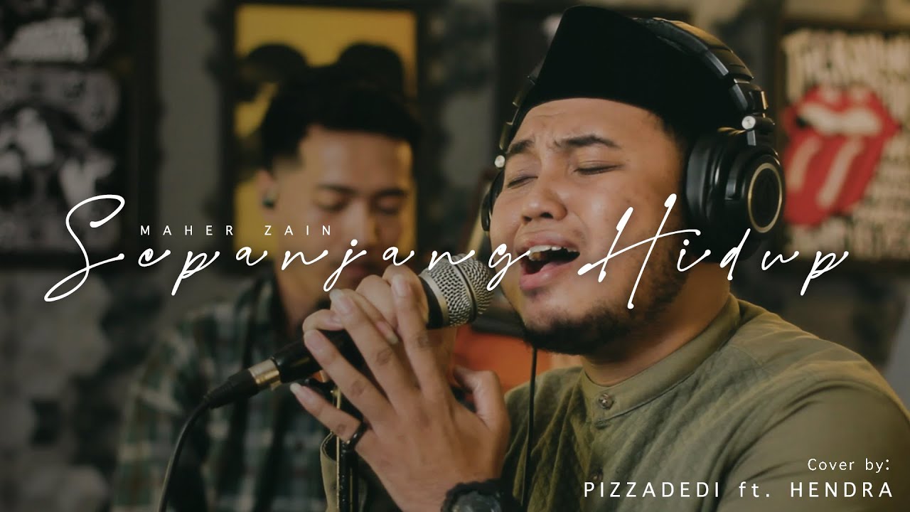 SEPANJANG HIDUP - MAHER ZAIN | PIZZADEDI ft. HENDRA (Live Cover) - YouTube