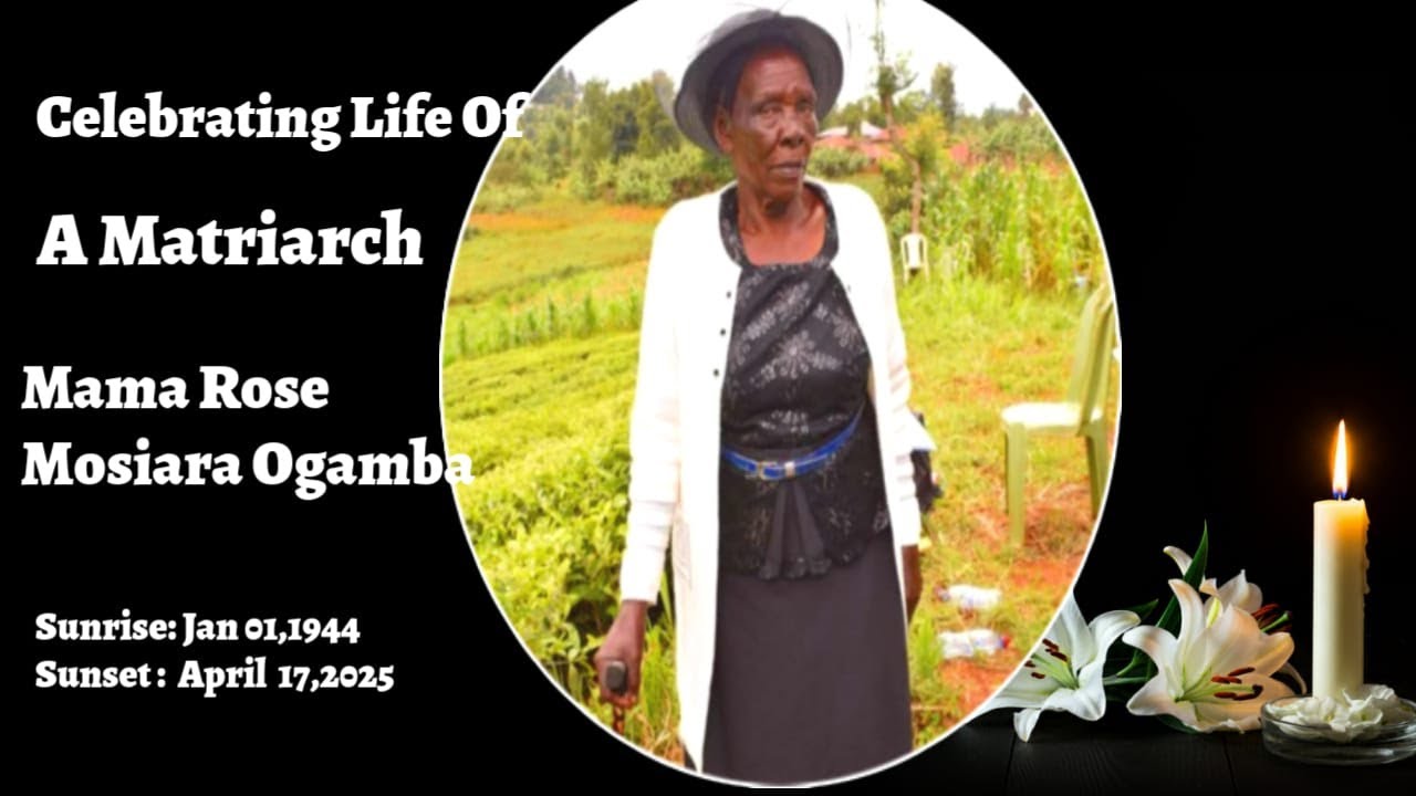 CELEBRATING THE LIFE OF A MATRIARCH MAMA ROSE MOSIARA OGAMBA - YouTube