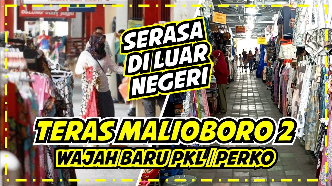 TERAS MALIOBORO 2, PENATAAN PKL MALIOBORO YANG LEBIH BAIK - YouTube