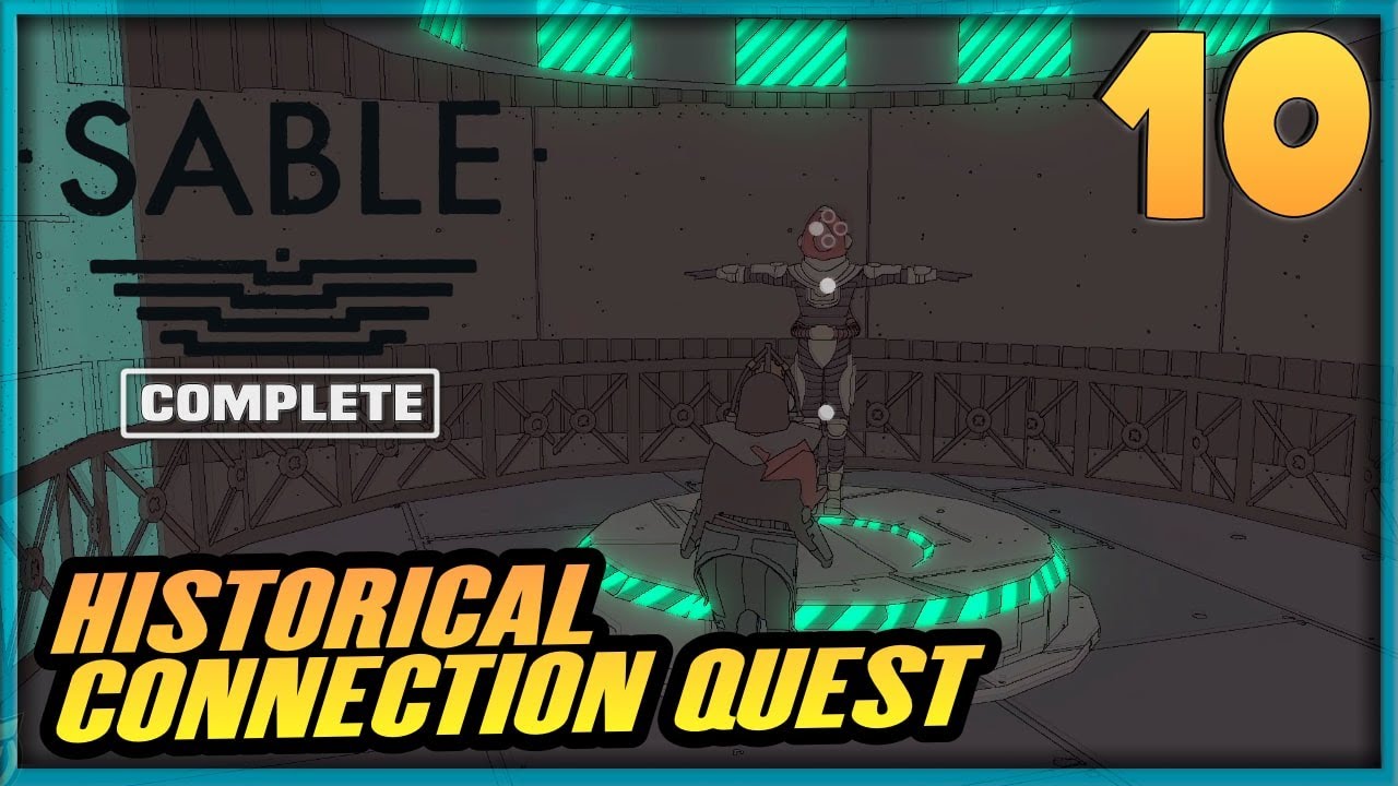 10 | SABLE Gameplay Walkthrough - Historical Connection Quest | PC Xbox ...