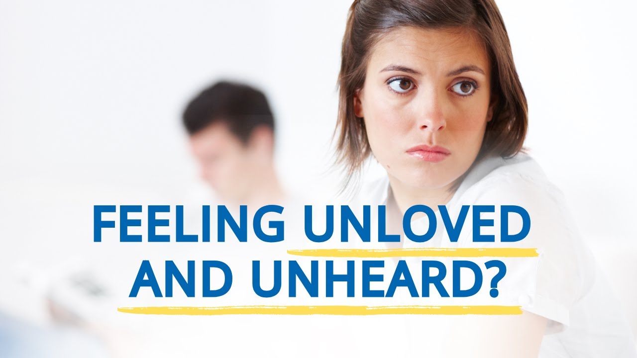 I Feel Unloved and Unheard: A Journey to Emotional Healing - YouTube