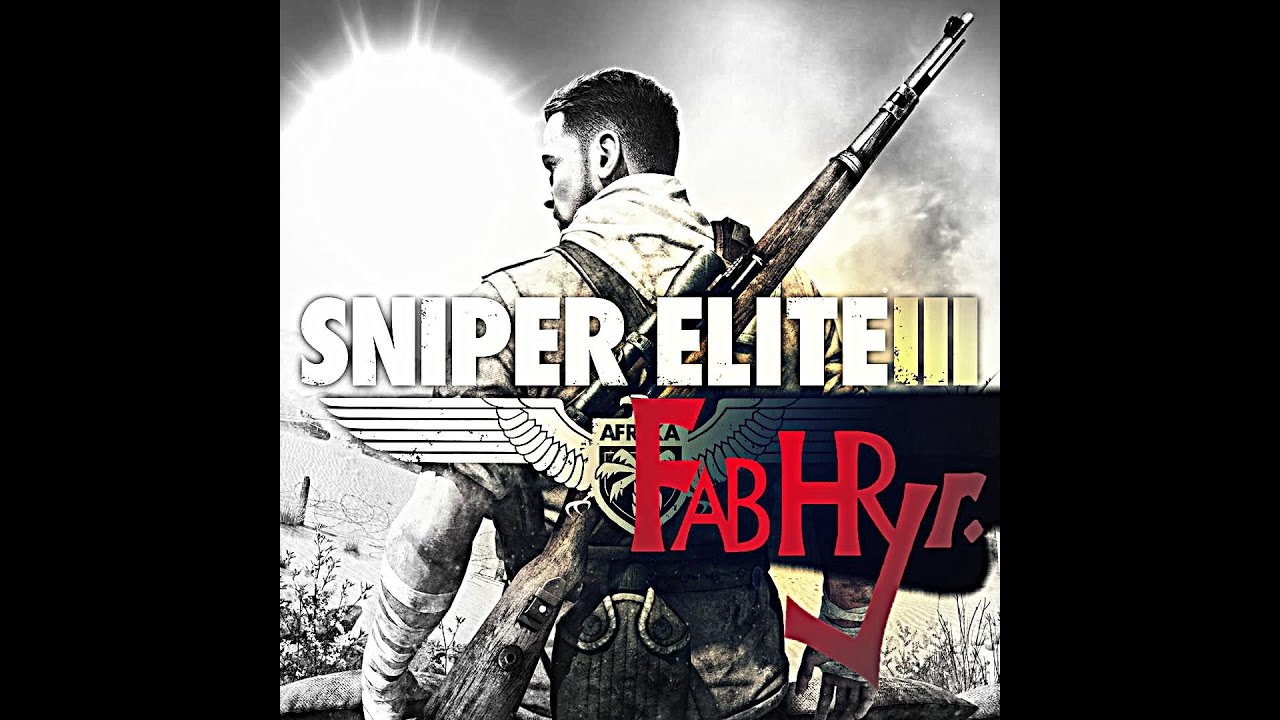 Sniper Elite lll ( FAB HRjjR ) Edition - YouTube