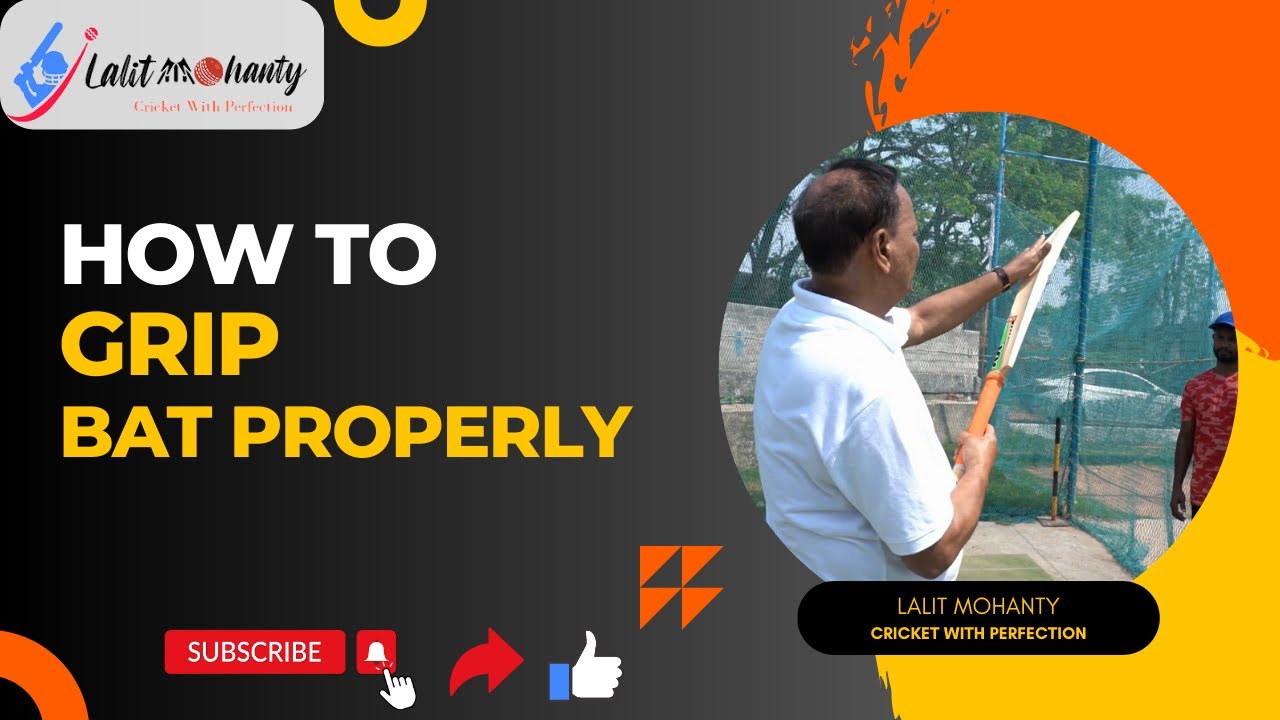 How to grip bat properly ? || Batting Technique by Lalit Mohanty # ...
