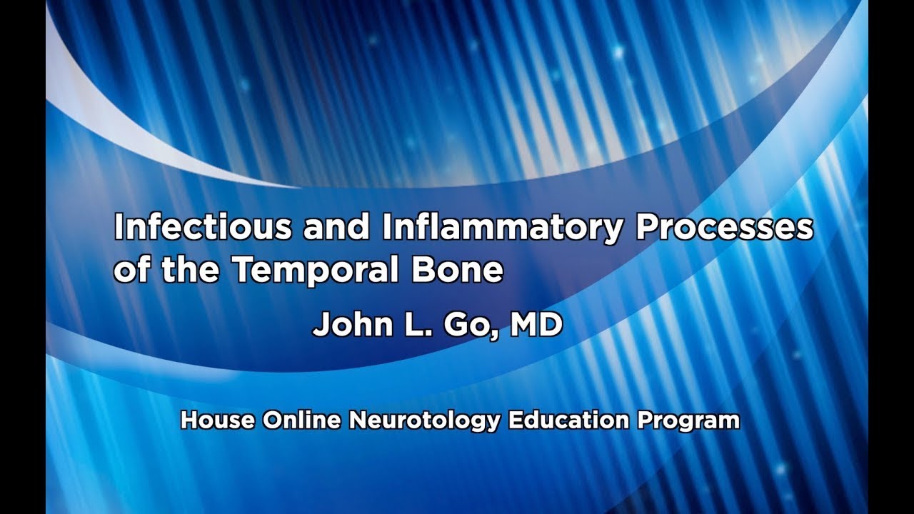 Infectious and Inflammatory Processes of the Temporal Bone | House ...