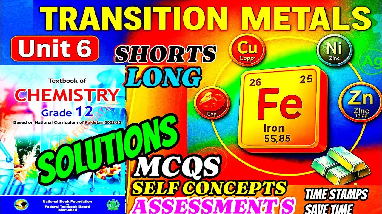 TRANSITION ELEMENTS UNIT 6 CHEMISTRY CLASS 12 SOLVE FBISE NBF ...