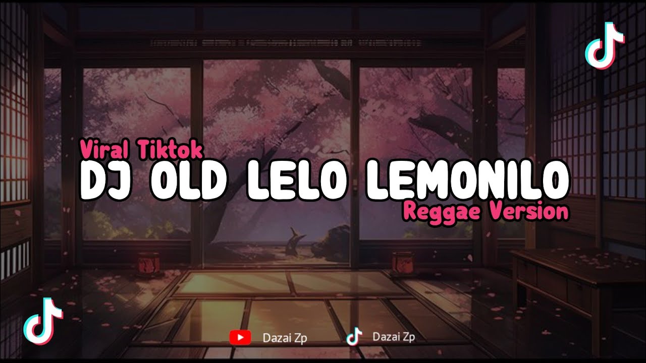 Dj Old Lelo Lalelo Lemonilo || Reggae Version 🎶 Viral Tiktok Terbaru - YouTube