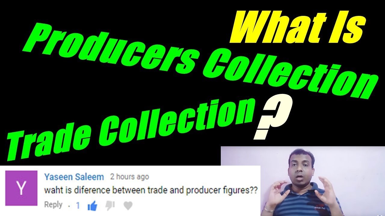 What Is Difference Between Trade Collection And Producers Collection ...