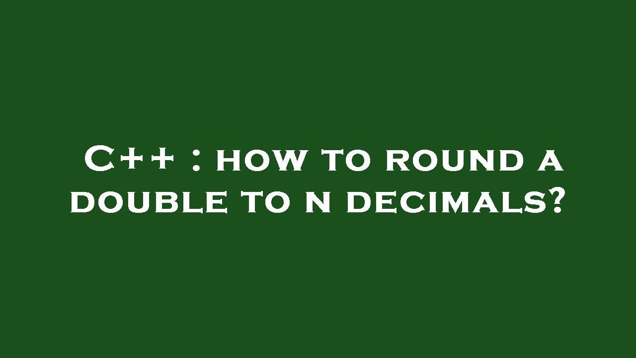 C How To Round A Double To N Decimals YouTube C How To Round A Double To N Decimals YouTube