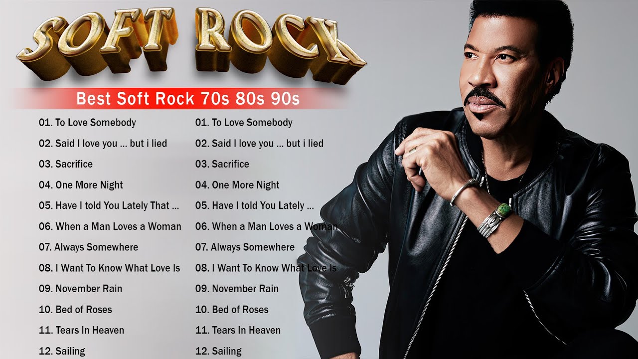 Soft Rock Hits Playlist - Lionel Richie, Rod Stewart - Top 100 Greatest ...
