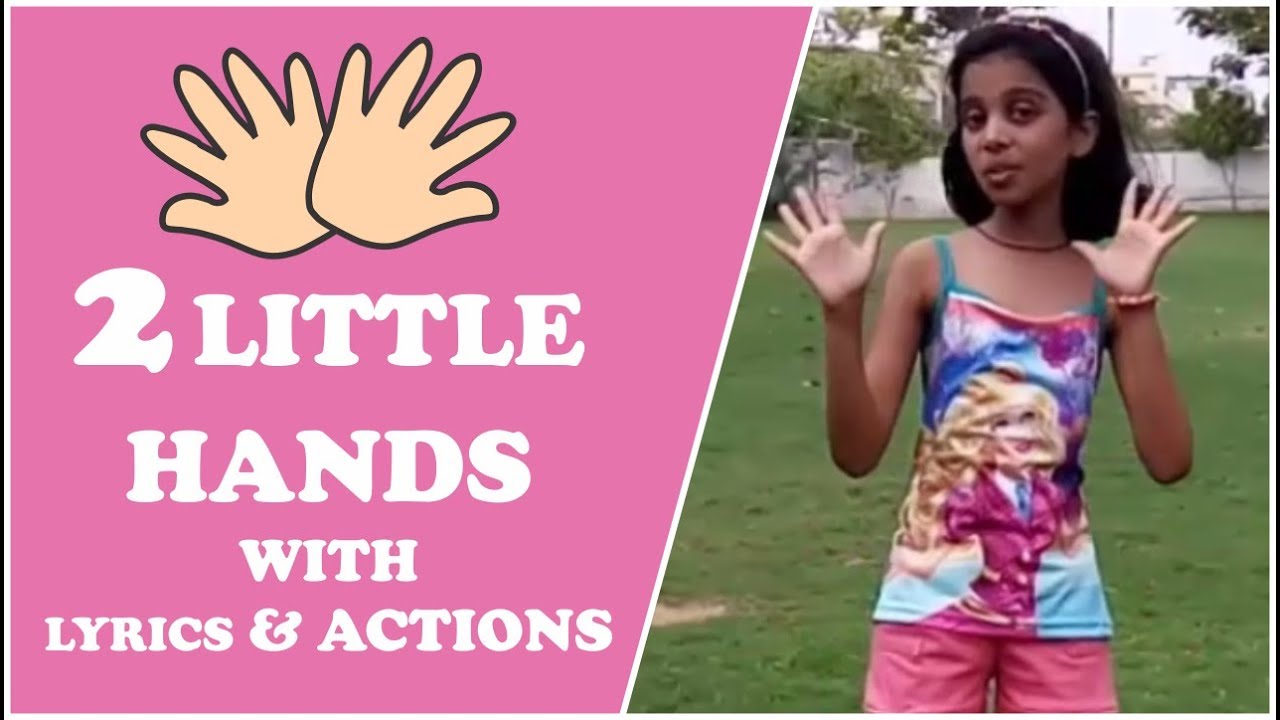 TWO LITTLE HANDS with Actions | Nursery Rhymes Songs with Lyrics - YouTube