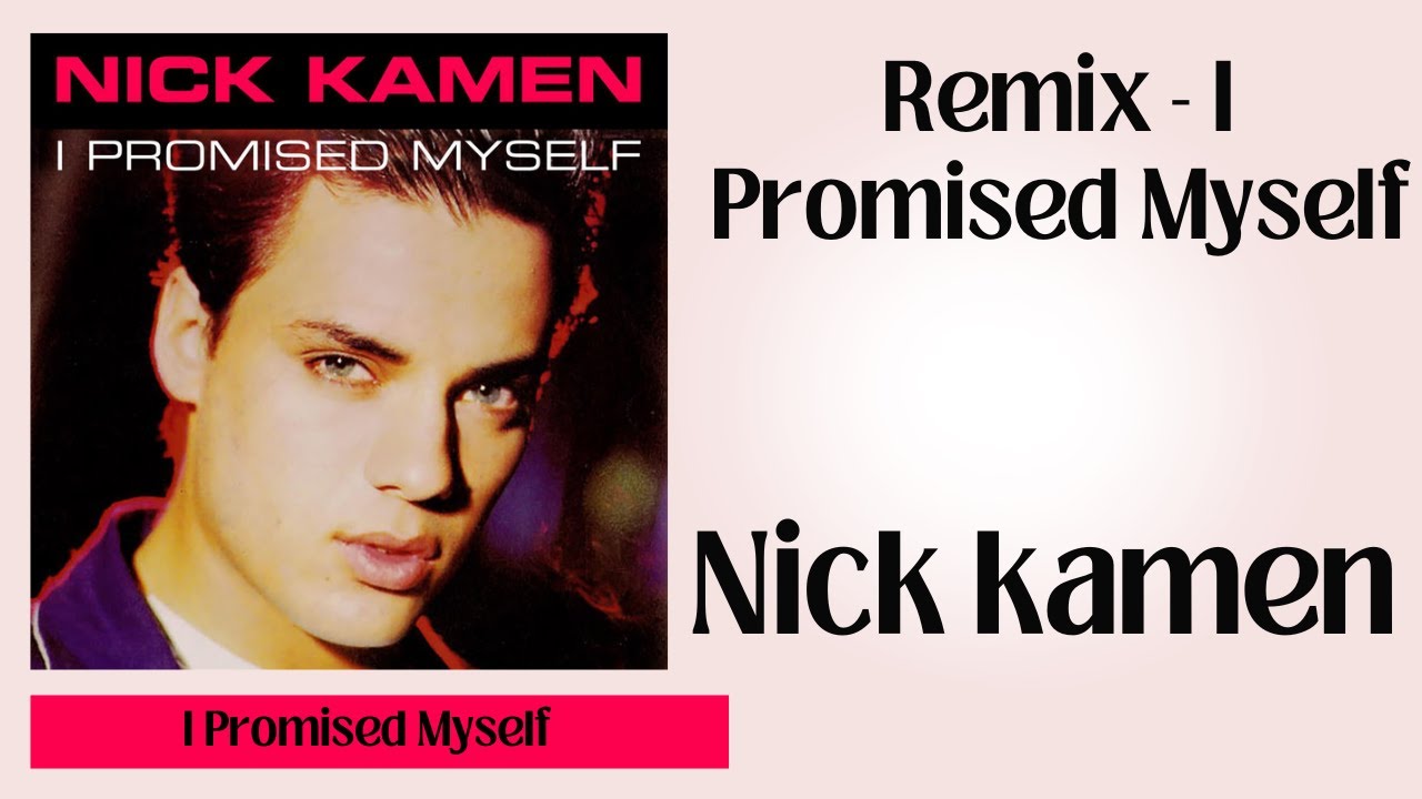 Remix Nick kamen -I Promised Myself - YouTube