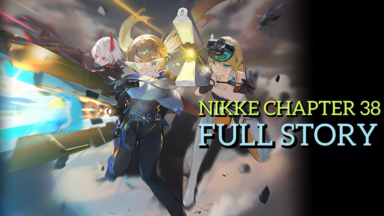 NIKKE Chapter 38 'The gluttony that devours everything' FULL STORY ...