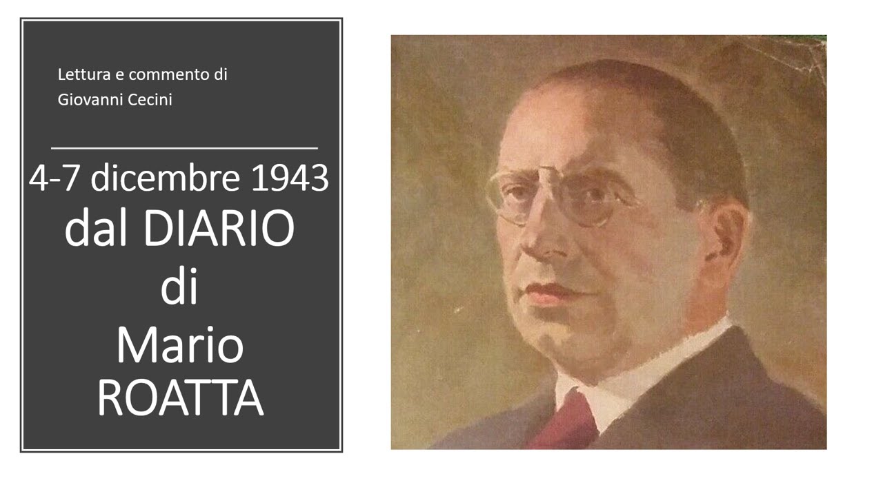 4-7 dicembre 1943 dal DIARIO di Mario ROATTA - lettura e commento di ...
