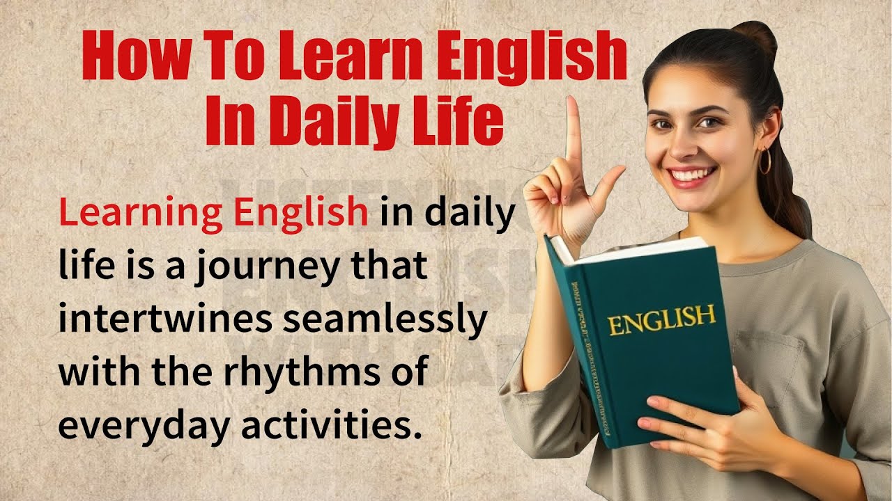 How to Learn English in Daily Life | Practical Tips for Mastering ...