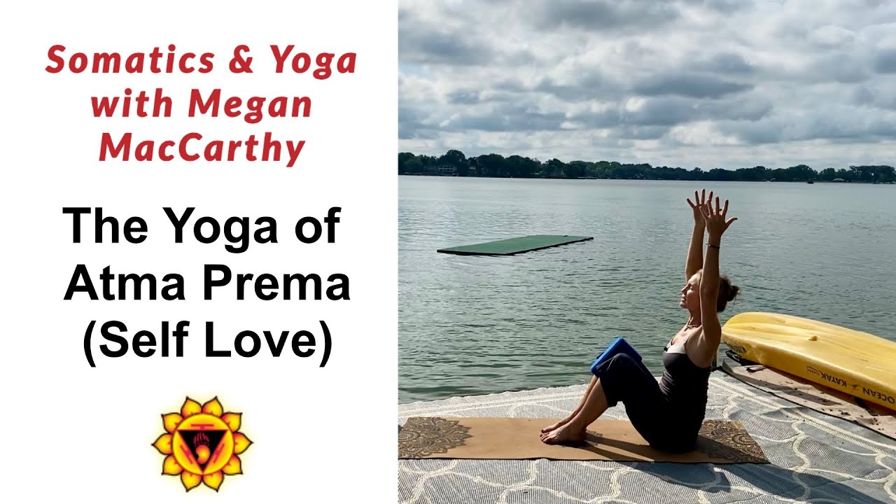 The Yoga of Atma Prema (Self Love) - YouTube