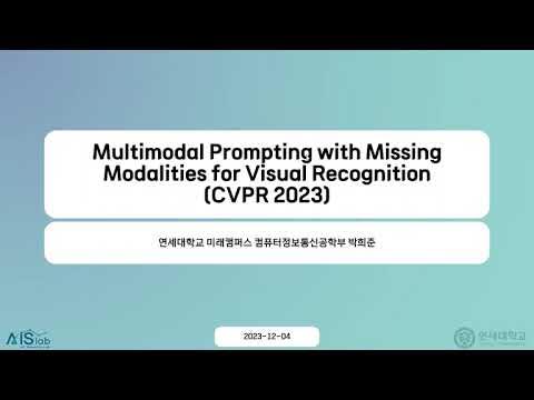 Multimodal Prompting with Missing Modalities for Visual Recognition (CVPR 2023) 논문 리뷰 - YouTube
