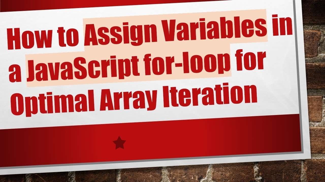 How to Assign Variables in a JavaScript for-loop for Optimal Array Iteration - YouTube