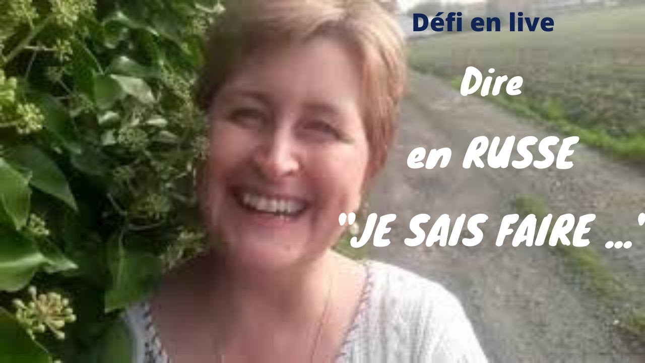 Dire "JE SAIS FAIRE" qch ou "JE NE SAIS PAS FAIRE" #appredrelerusse # ...