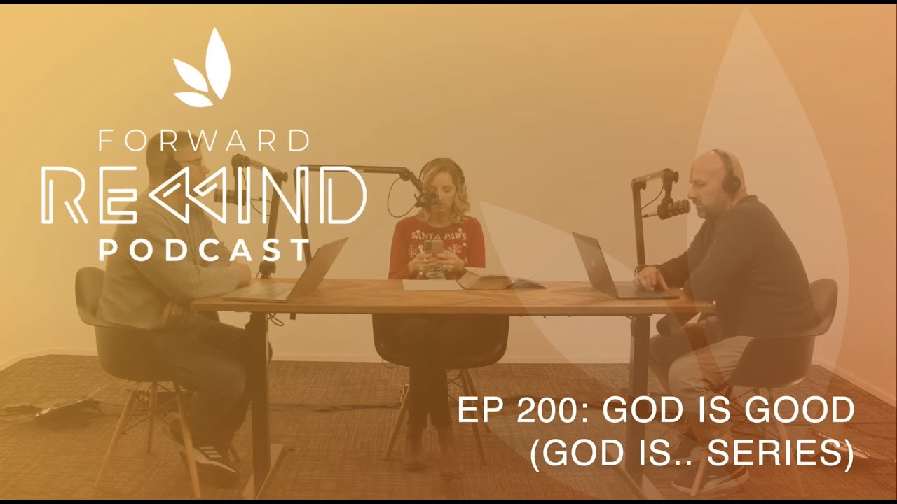 GOD IS GOOD (GOD IS.. SERIES) | REWIND PODCAST - YouTube