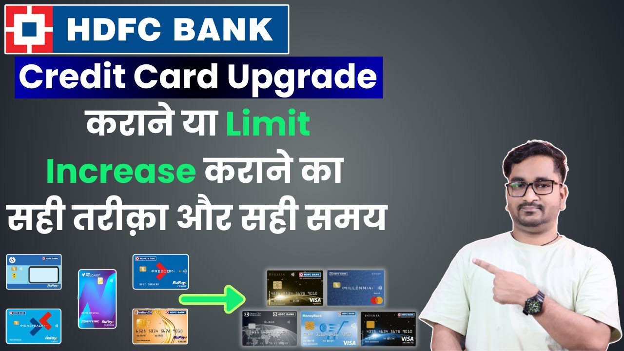 Right Time For HDFC Bank Credit Card Upgradation, Limit Enhancement ...