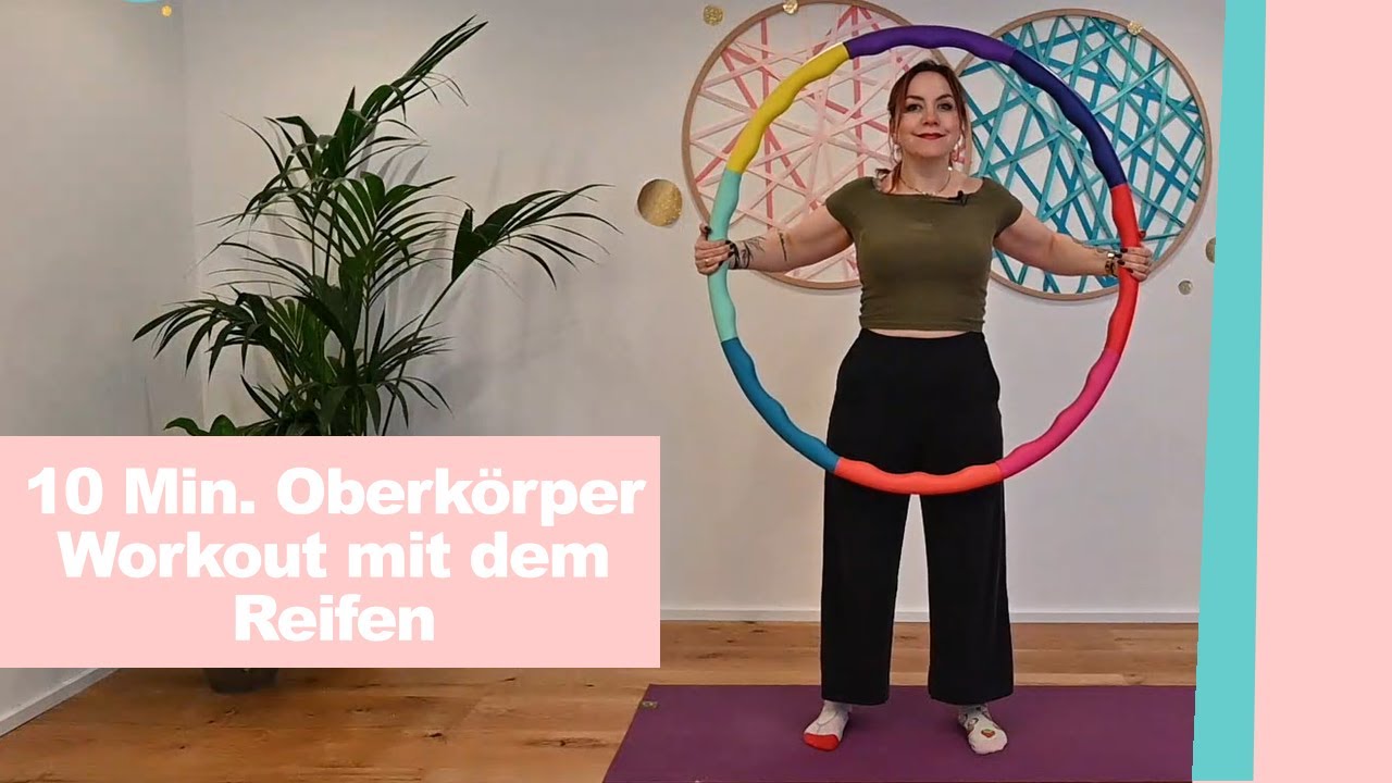Elli Hoop | 10 Minuten Oberkörper Workout mit dem Reifen - YouTube