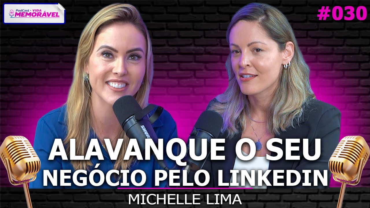 COMO GANHAR MUITO DINHEIRO COM O LINKEDIN (Com Michelle Lima) - Podcast ...