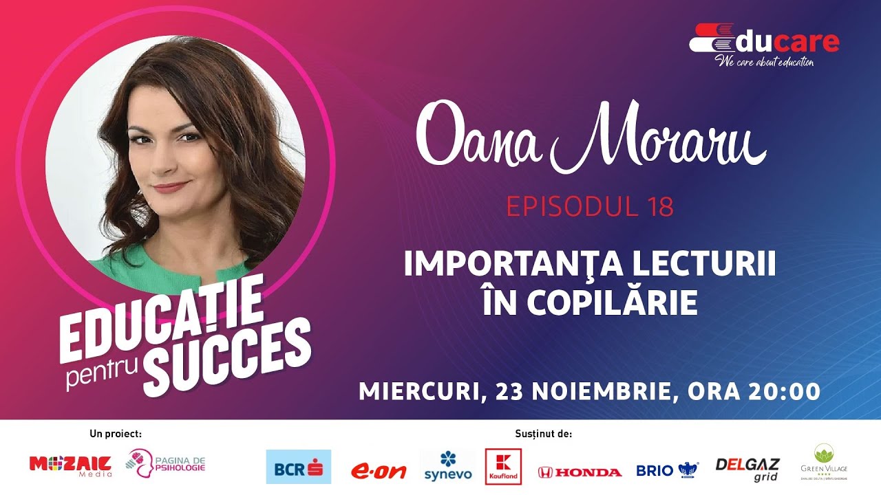 EDUCare (ep. 18) cu Oana Moraru: Importanța lecturii în copilărie - YouTube