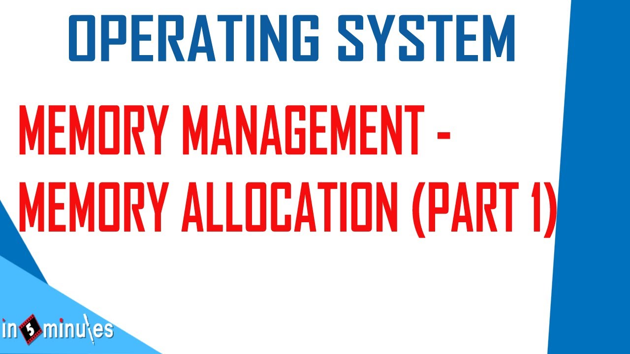 V103 | Memory Management - Memory Allocation (Part 1) - YouTube