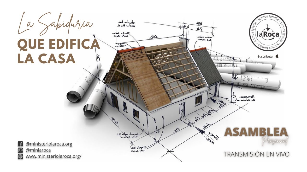 La Sabiduría que edifica la casa | Pr Andrés Bulacio | La Roca Familia - YouTube