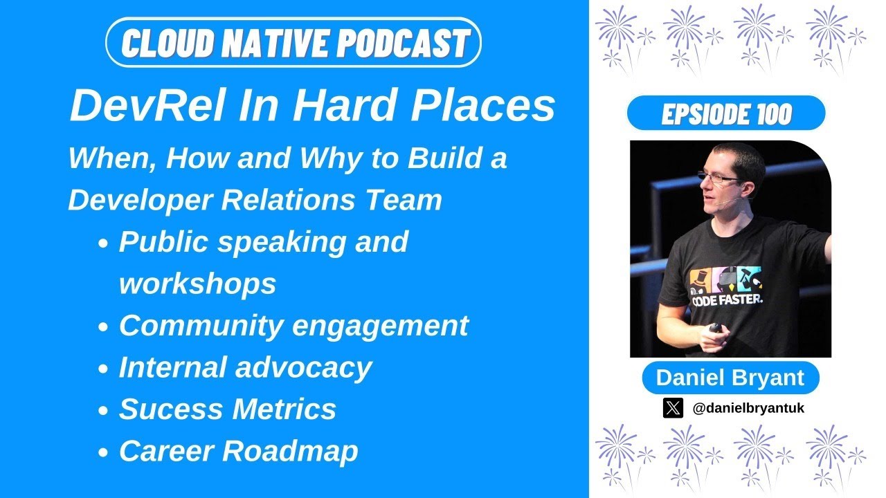 DevRel In Hard Places | Ep 100 - YouTube
