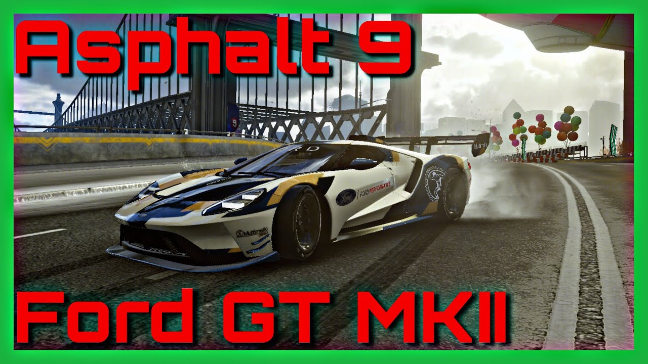 Asphalt 9 En Español - Ford GT MK ll - Multiplayer - Evento de Tiempo ...