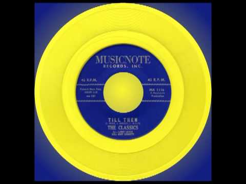 TILL THEN, The Classics, (Very Rare) Musicnote #1116 1963 - YouTube