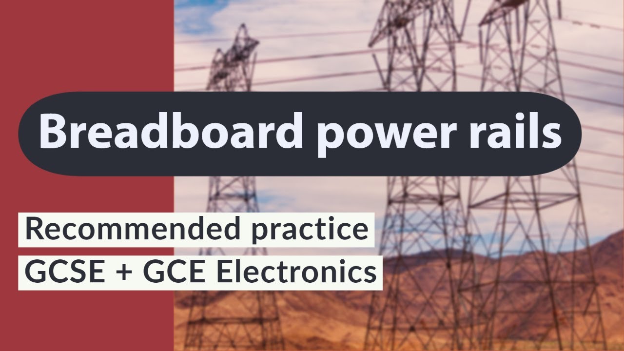 How to set up breadboard power rails | GCSE and GCE Electronics - YouTube