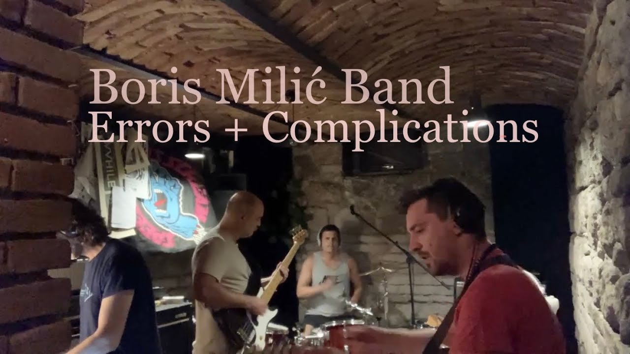 Boris Milić Band - Errors + Complications - YouTube