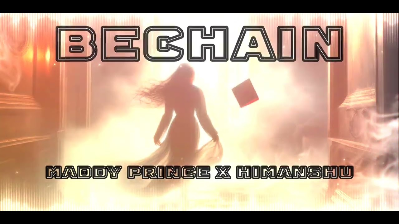 Bechain (feat. Himanshu Sharma) - Maddy Prince [Official Audio] | Party ...