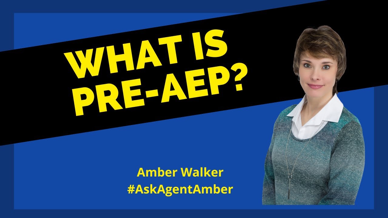 What is Medicare Pre AEP? @amberwalker1735 - YouTube