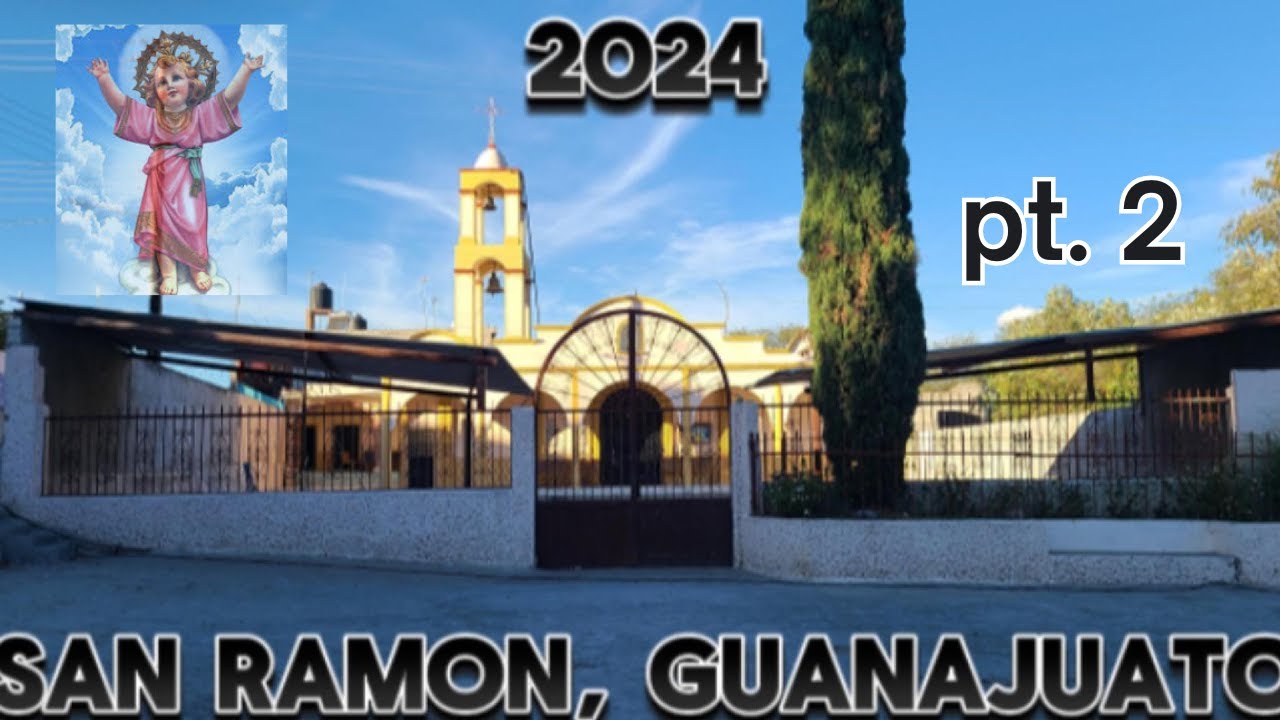 Fiesta de San Ramon Gto 2024 Pt. 2 - YouTube