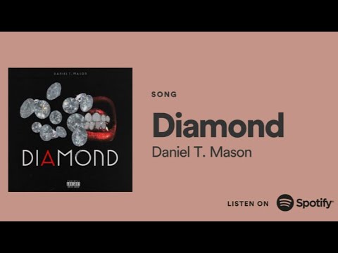 Daniel T. Mason “Diamond” Lyric Video - YouTube Music