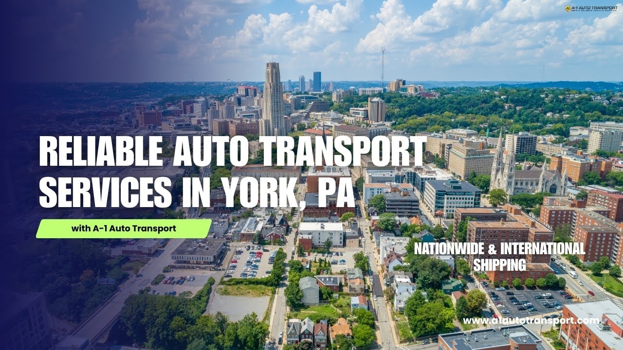 Reliable Auto Transport Services in York, PA | Nationwide ...