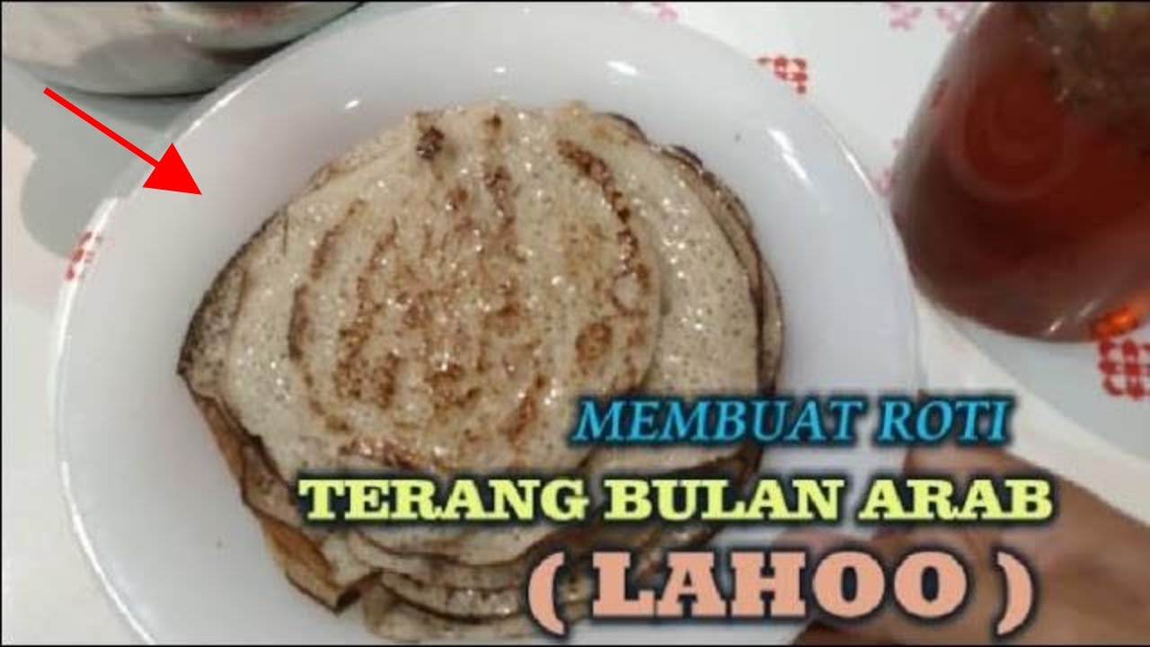 MEMBUAT ROTI TERANG BULAN ARAB ll Lahoo - YouTube