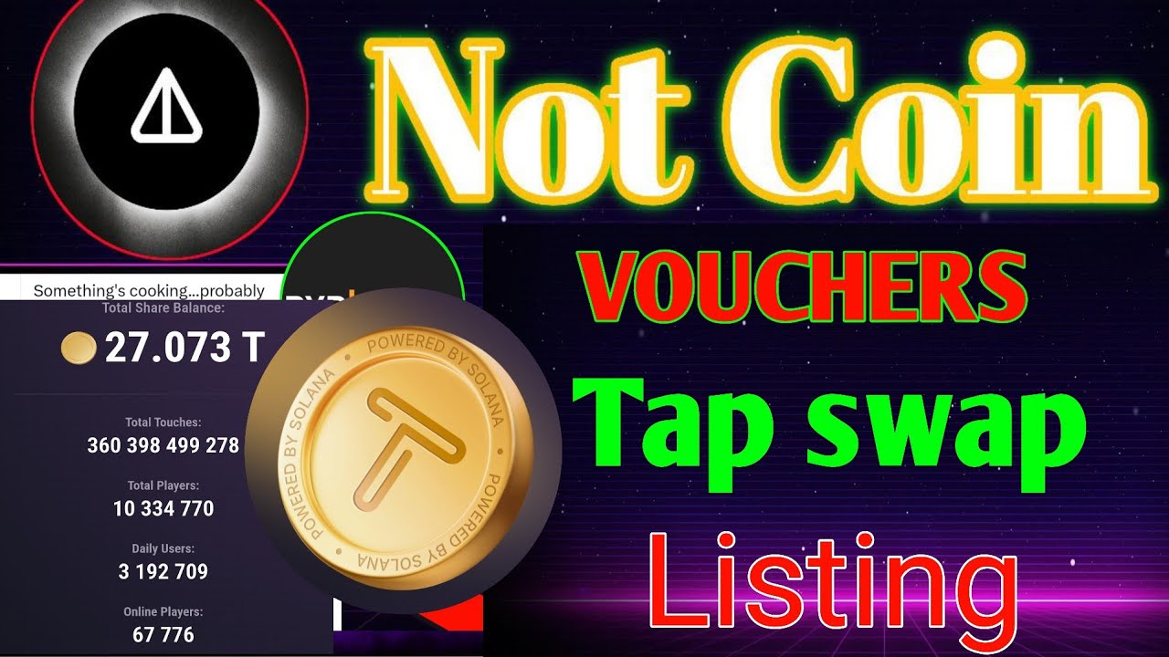 Not coin vouchers Update | Tap Swap Listing Update | Not Coin New ...