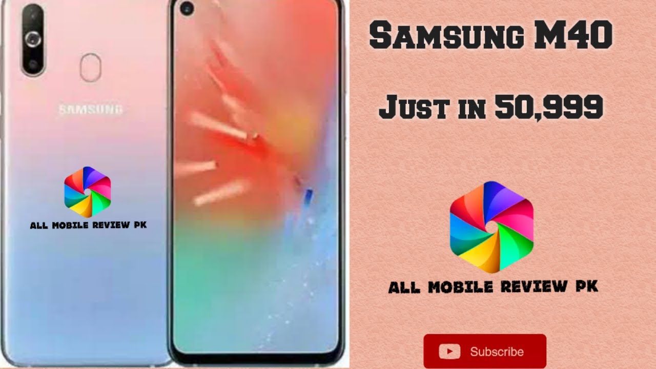 Samsung Galaxy M40 | All Mobile Review PK | - YouTube
