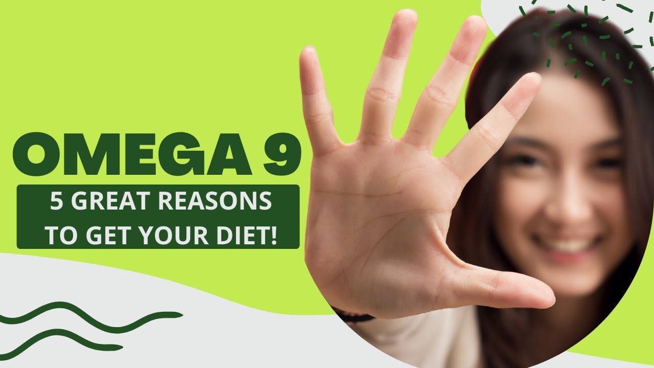 Omega 9 fatty acids and 5 benefits you should know - YouTube