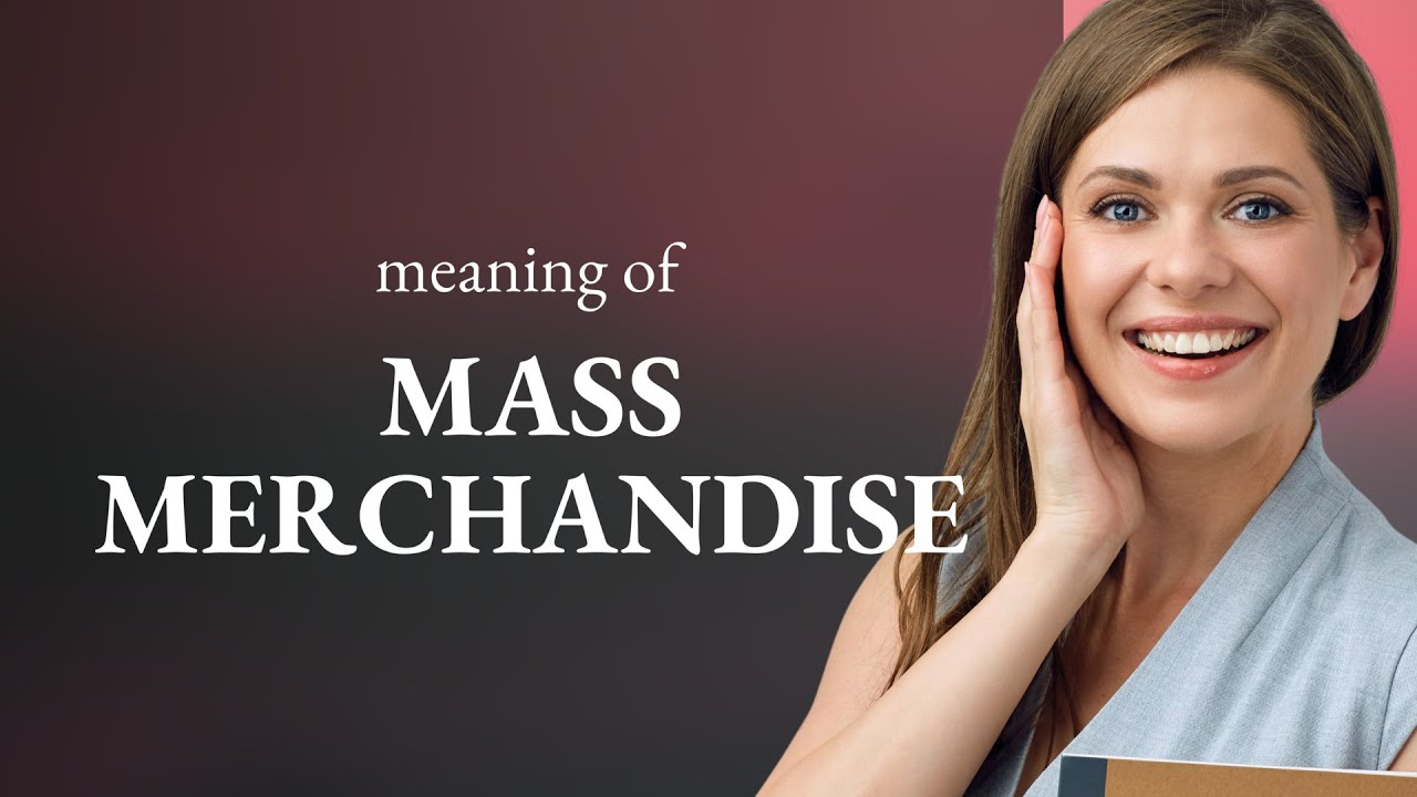 Understanding "Mass Merchandise": Simplifying Business Terms - YouTube