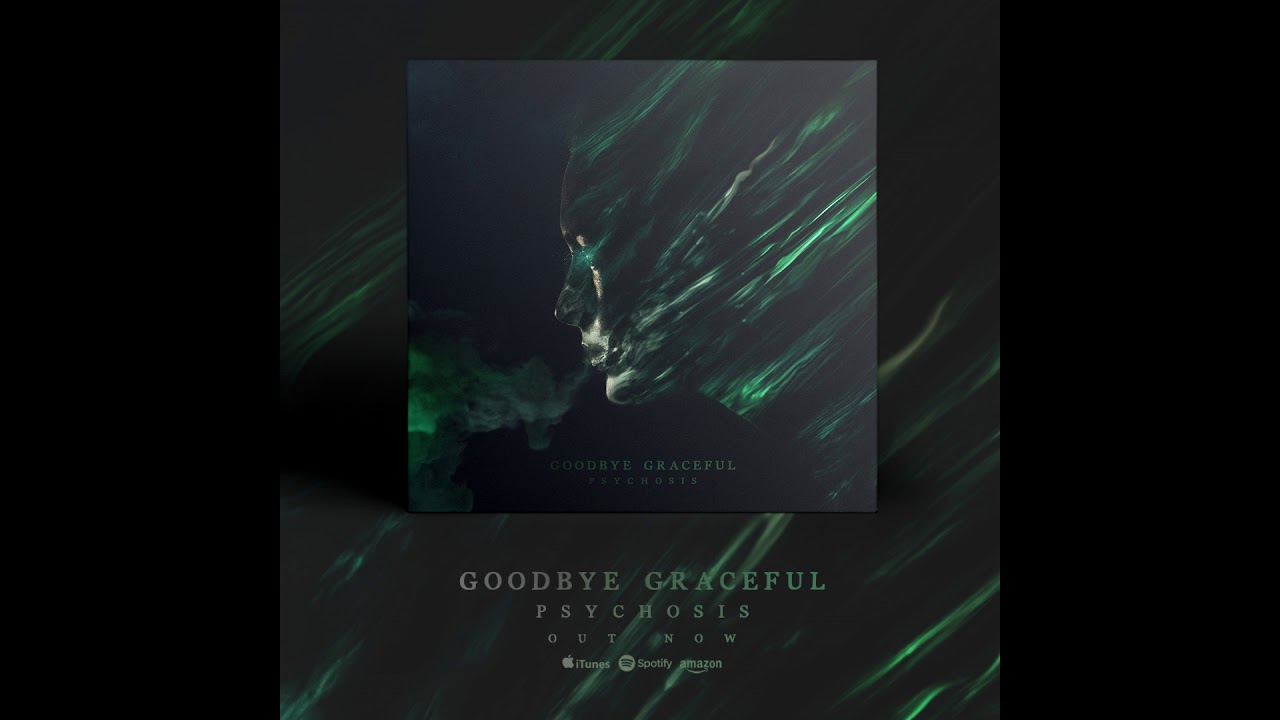 Goodbye Graceful - Psychosis (Artwork) - YouTube