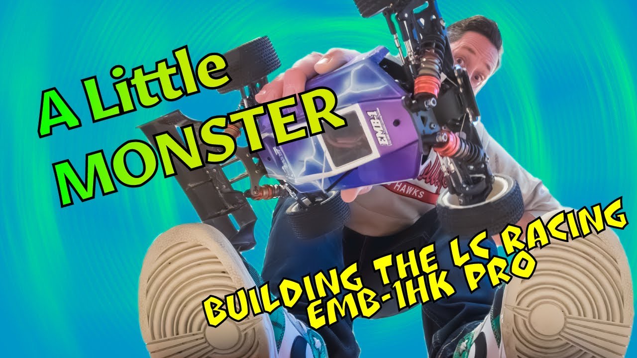 ep019 Building A (Little) MONSTER: LC Racing EMB 1HK Pro - YouTube