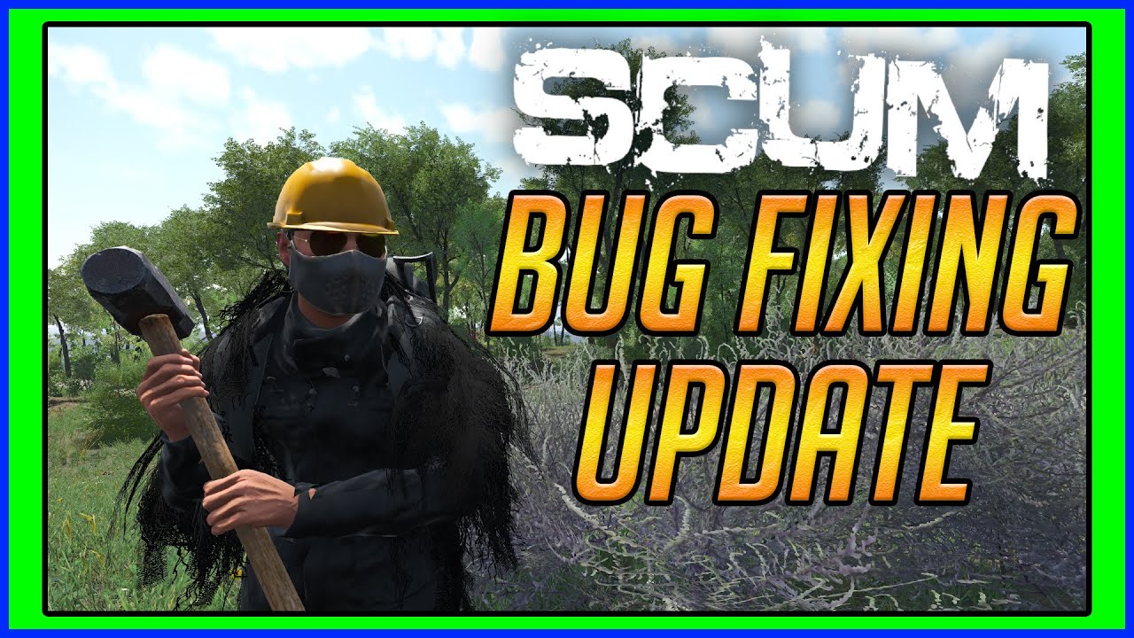 SCUM Bug Fixing News | SCUM Update - YouTube