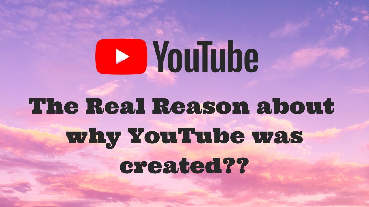 YouTube : What leads to creation of YouTube?? - YouTube