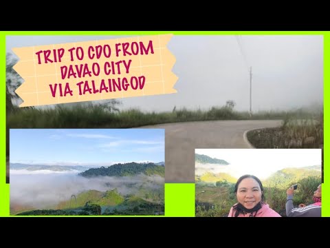 TRIP FROM DAVAO CITY TO CDO VIA TALAINGOD - YouTube